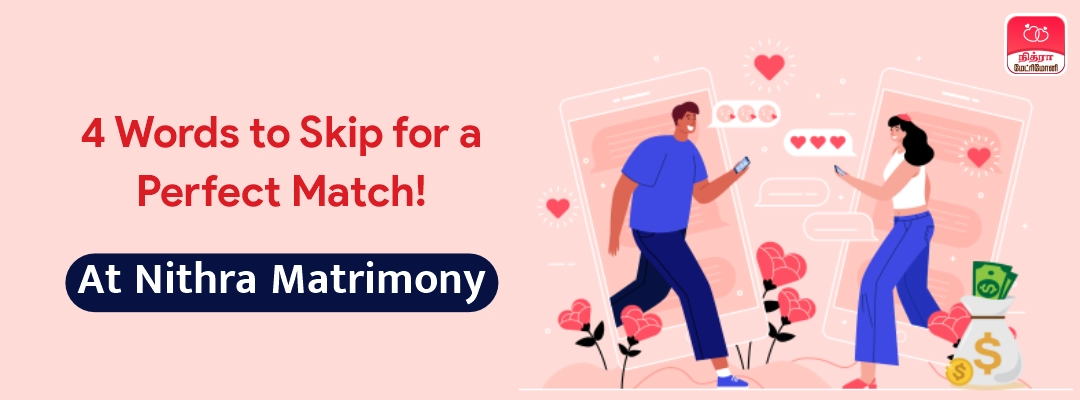Avoid These 4 Words in Your Matrimonial Profile | Nithra Matrimony